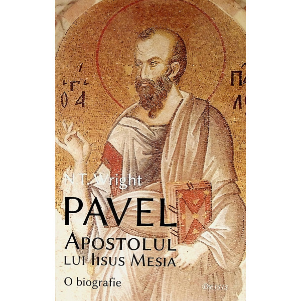 Pavel - Apostolul lui Iisus Mesia. O biografie - Libraria Eminescu